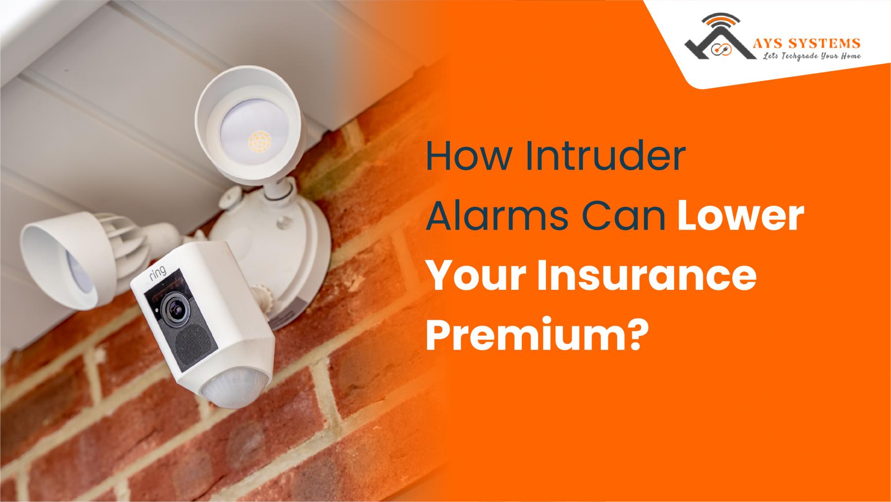 How Intruder Alarm System Installation in the UK Can Lower Your ...