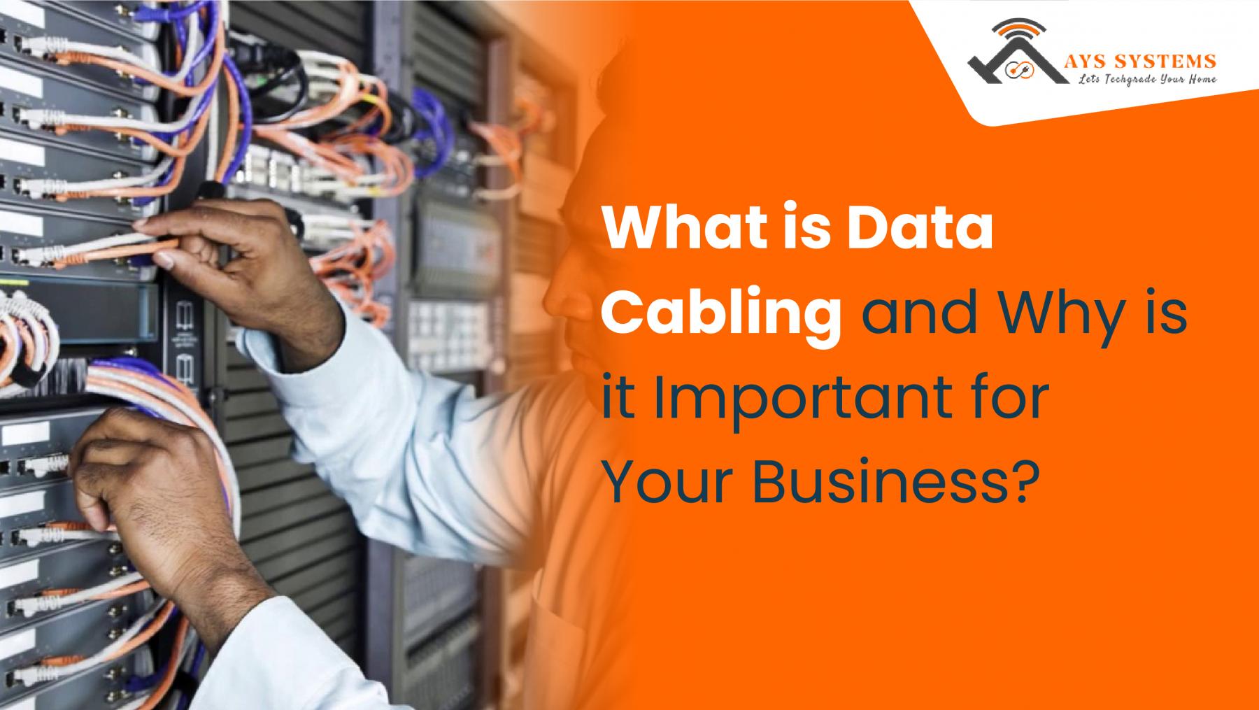 What is Data Cabling and Why is it Important for Your Business?